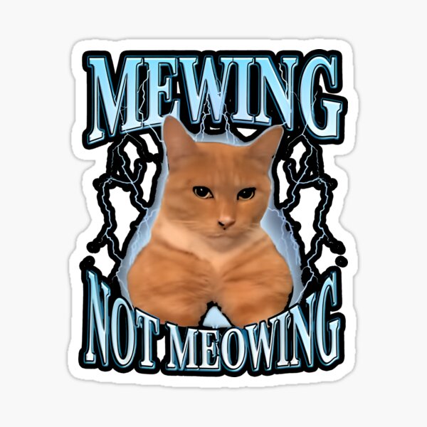 "Funny Cat Meme Mewing LooksMax Meowing cat" Sticker for Sale by ...