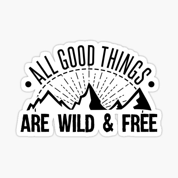 Wild And Free Stickers | Redbubble