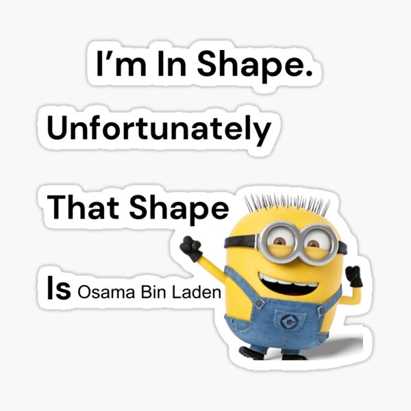 "I'm In Shape Minion Meme" Sticker for Sale by killzak | Redbubble