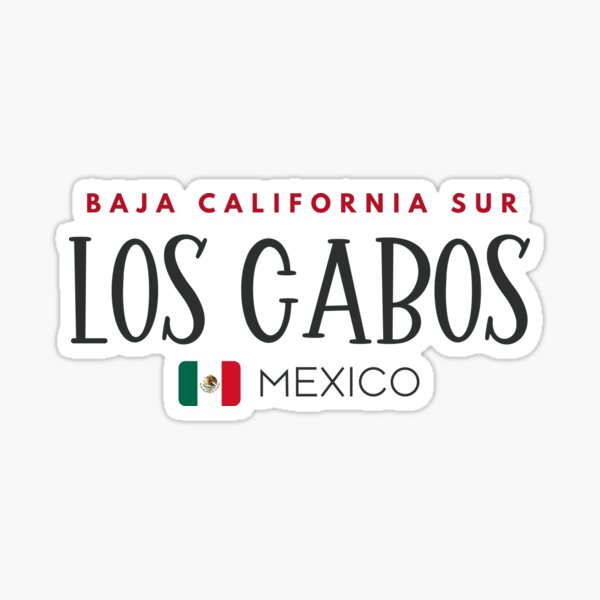 "Los Cabos - Baja California Sur - Mexico " Sticker for Sale by ...