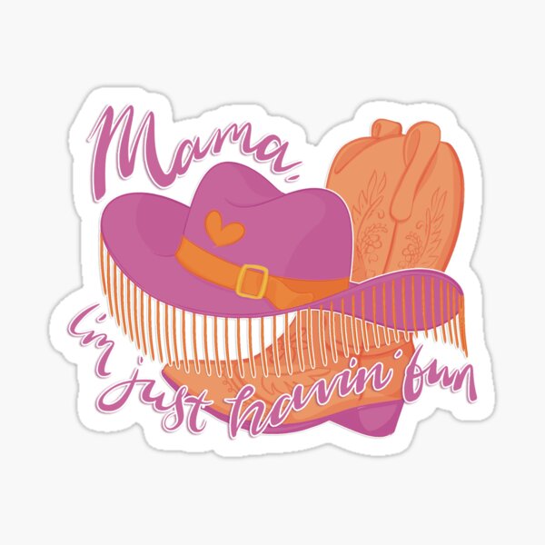 "Mama, I'm Just Havin' Fun" Sticker for Sale by Gwenpai | Redbubble