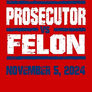"Prosecutor vs Felon" Sticker for Sale by VersatileImage | Redbubble