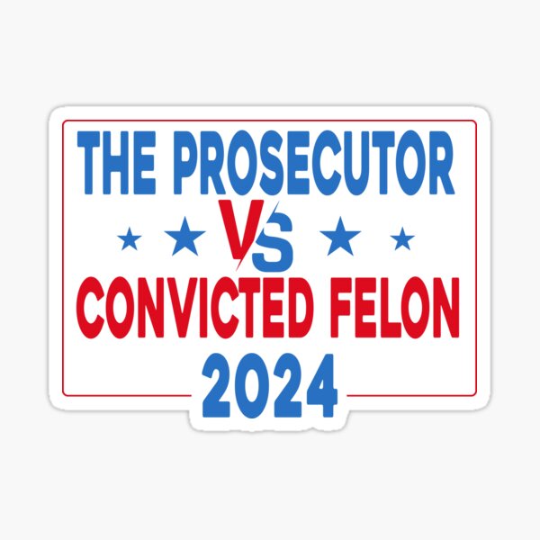 "Prosecutor Vs Felon Shirt Prosecutor Vs Felon 2024 Funny American ...