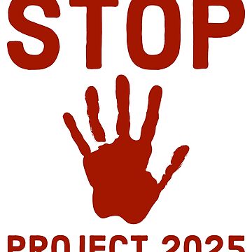 "Stop project 2025 horror design with handprint " Sticker for Sale by ...