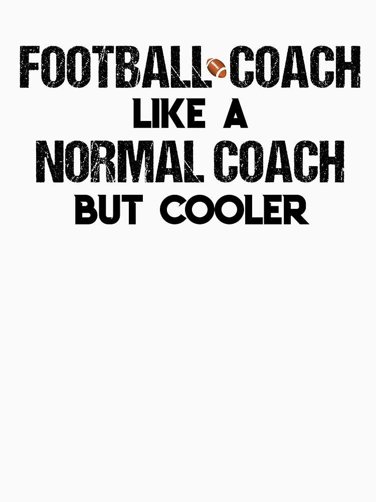 "Cool Football Coach Gifts - Football Coach Like A Normal Coach But ...
