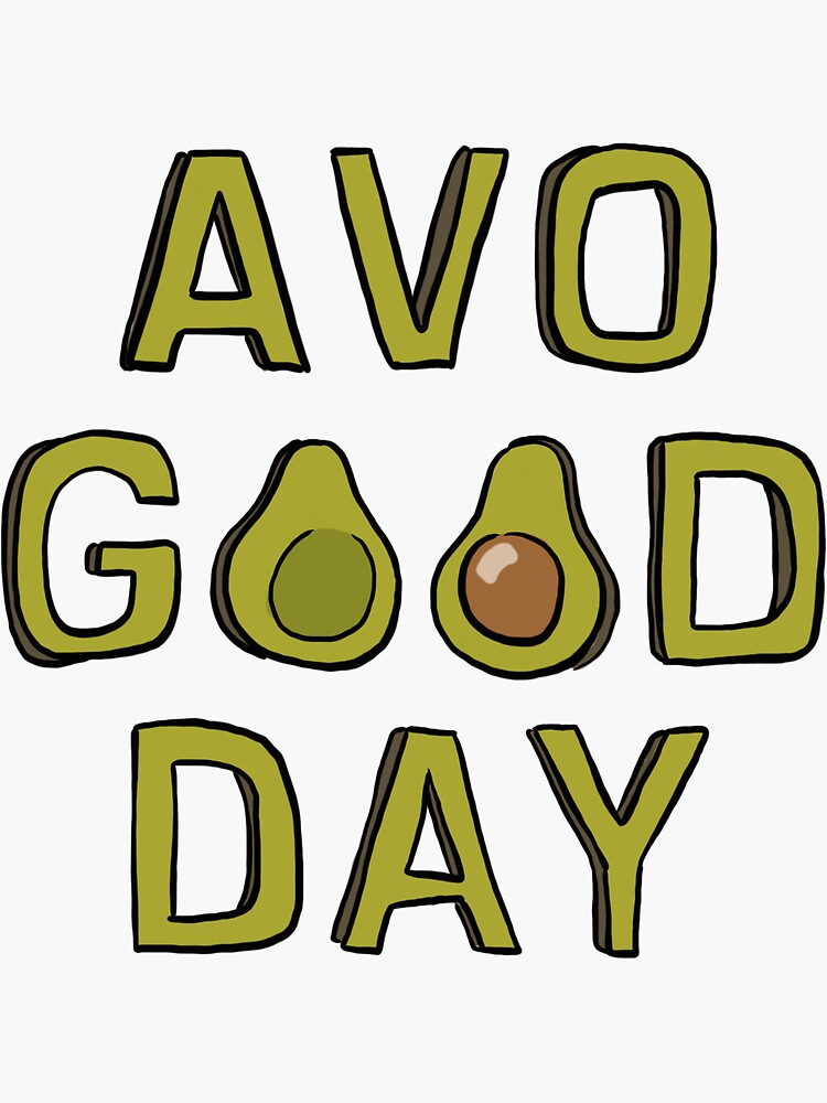 "Avo Good Day" Sticker for Sale by penandfelt | Redbubble