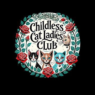 "Childless Cat Ladies Club" Sticker for Sale by BubbSnugg LC | Redbubble