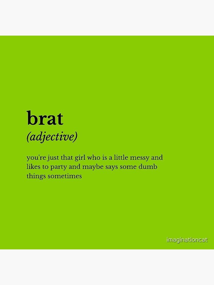 "brat definition" Poster for Sale by imaginationcat | Redbubble