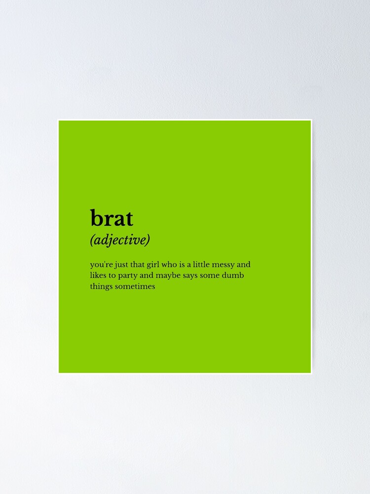 "brat definition" Poster for Sale by imaginationcat | Redbubble