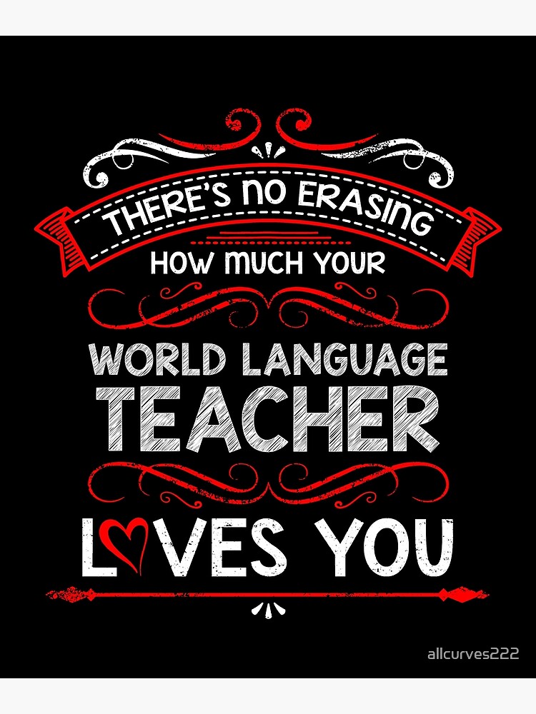 "World Language Teacher Appreciations Gifts" Poster by allcurves222 ...