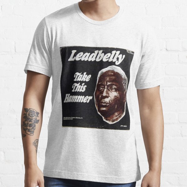 "Leadbelly: Take This Hammer" T-shirt by Vintaged | Redbubble