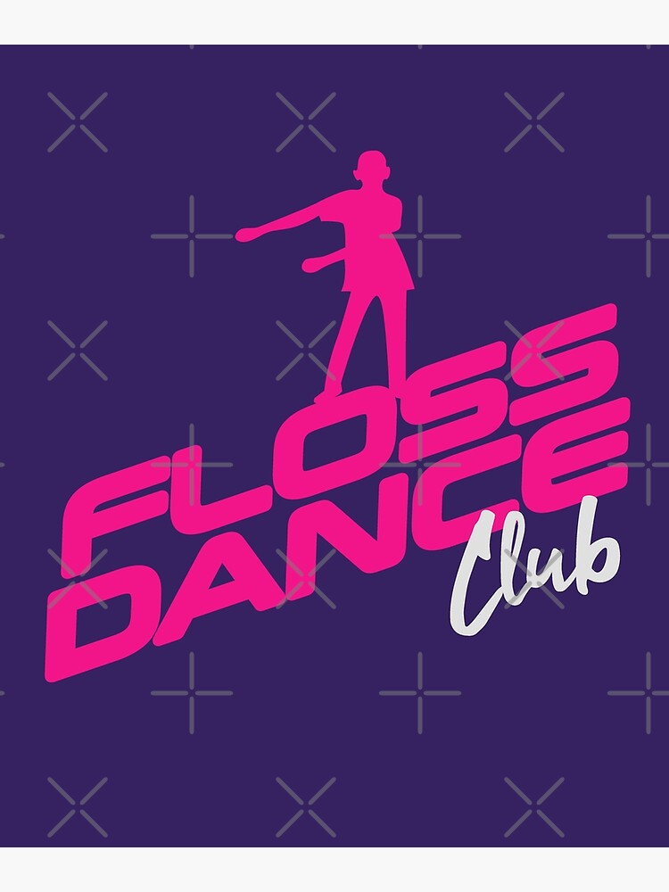 "Floss Dance Club - Flossing Team Dancing" Poster for Sale by Print ...