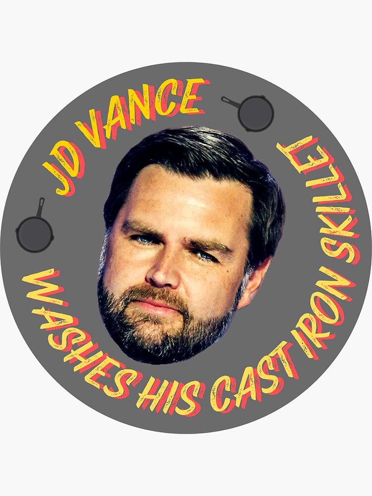 "JD VANCE WASHES HIS CAST IRON SKILLET" Sticker for Sale by ...