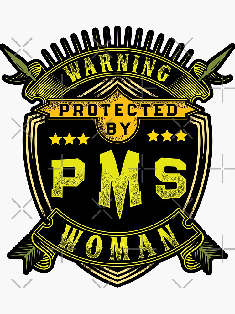 Pms Warning Quotes Pms Warning Stickers For Sale | Redbubble
