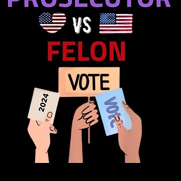 "Prosecutor vs Felon,Kamala Harris 2024 Prosecutor Power" Sticker for ...