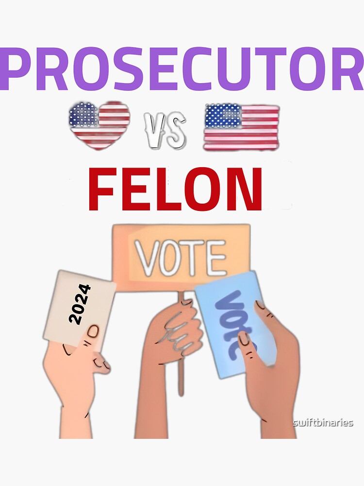 "Prosecutor vs Felon,Kamala Harris 2024 Prosecutor Power" Sticker for ...