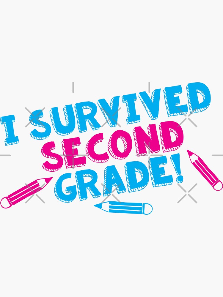 "I Survived Second Grade" Sticker for Sale by teesaurus | Redbubble