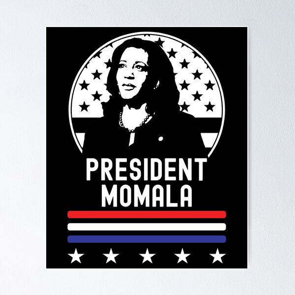 "President Momala - Kamala Harris 2024 | President Harris 2024 ...