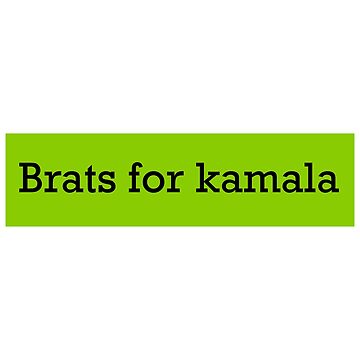 "Brats For Kamala Harris Brat US Presidential Election Kamala Bumper ...