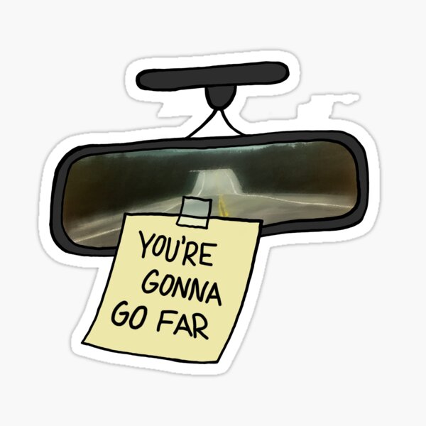 "You’re Gonna Go Far" Sticker for Sale by SticassoArt | Redbubble