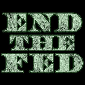 "End The Fed Vintage " Sticker for Sale by flippinsg | Redbubble