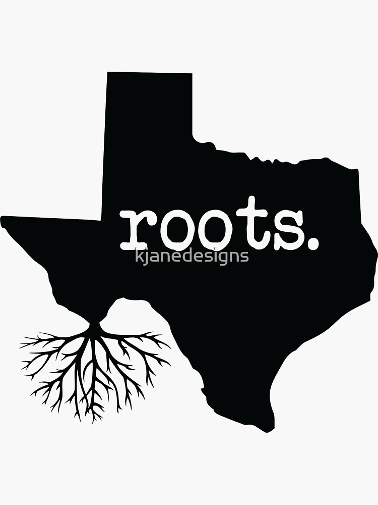 "Texas Roots" Sticker by kjanedesigns | Redbubble