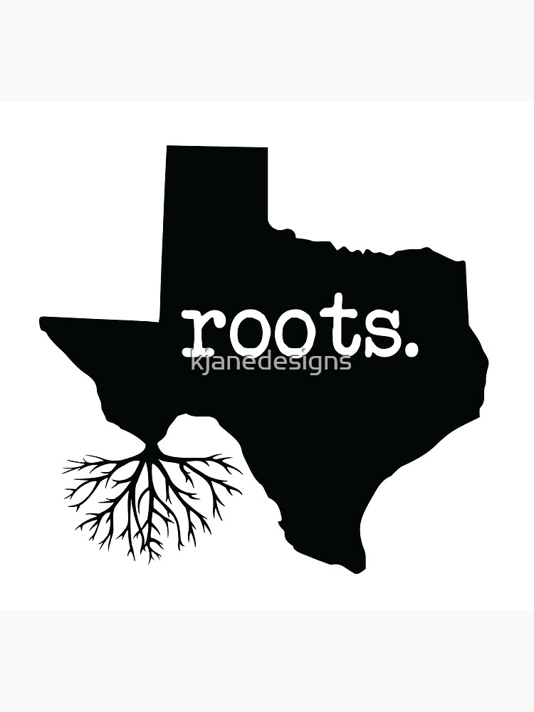 "Texas Roots" Poster by kjanedesigns | Redbubble
