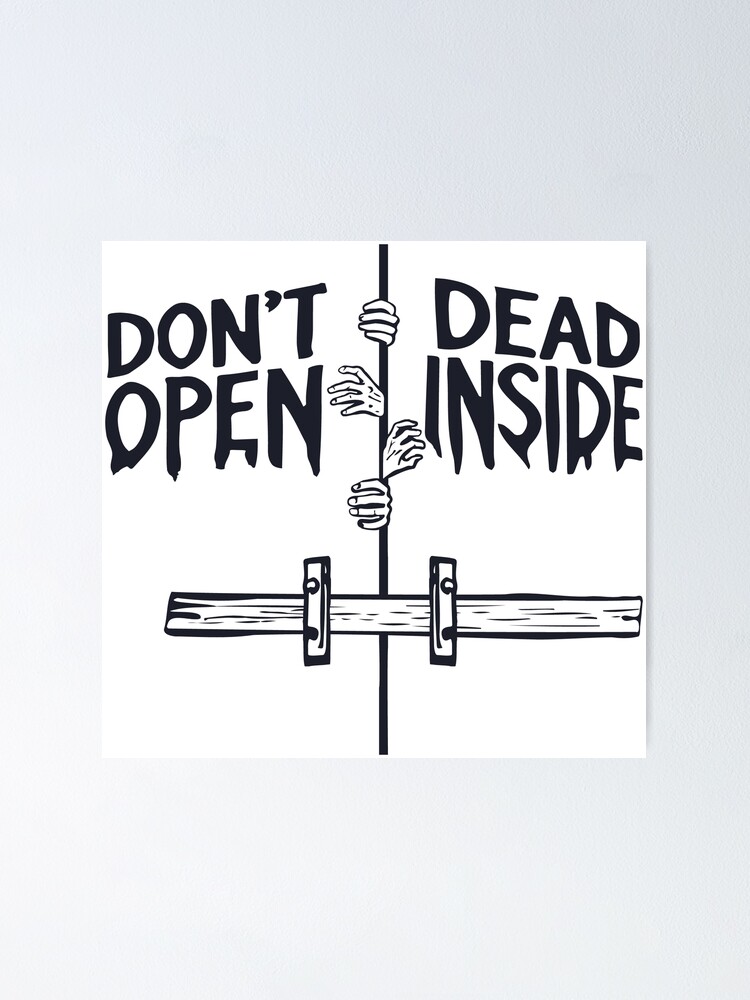 "Don't Open Dead Inside - Walking Dead Inspired Zombie Art" Poster for ...