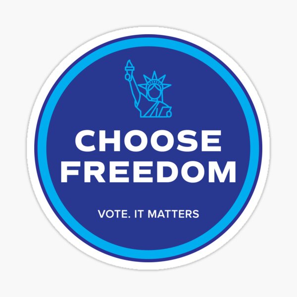 "We Choose Freedom" Sticker for Sale by RuthAnne Dreisbach | Redbubble