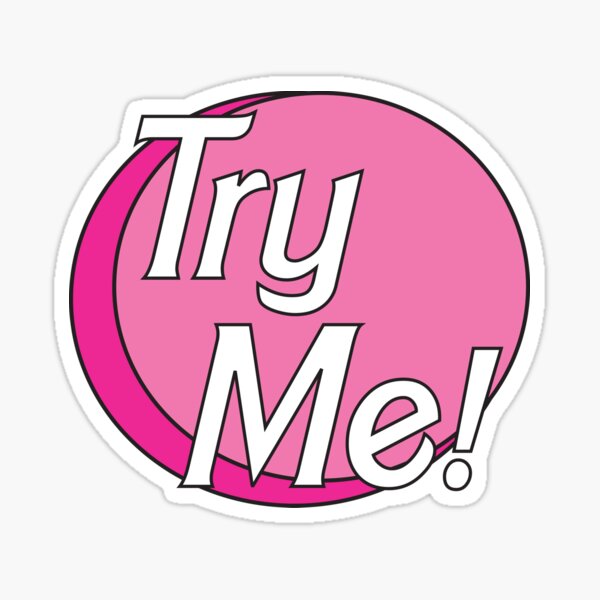 "Try Me!" Sticker for Sale by t-hype | Redbubble