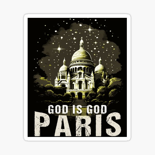 "Paris God is God | The Basilica of Sacré Coeur de Montmartre in Light ...