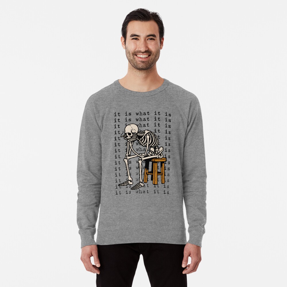 "It Is What It Is - Skeleton Meme" Sticker for Sale by SpaceDogLaika ...