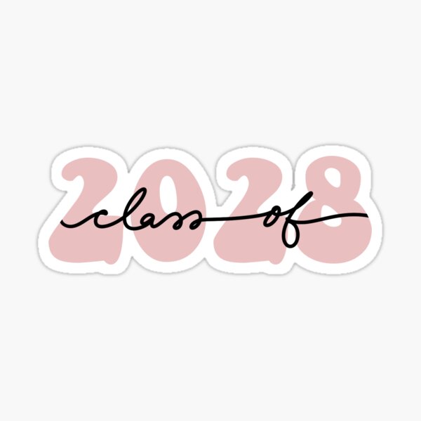 "Class of 2028" Sticker for Sale by kbraelynn | Redbubble