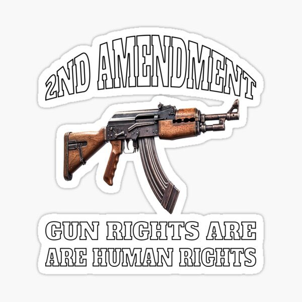 "2nd Amendment Rights Gun Rights Are Human Rights " Sticker for Sale by ...