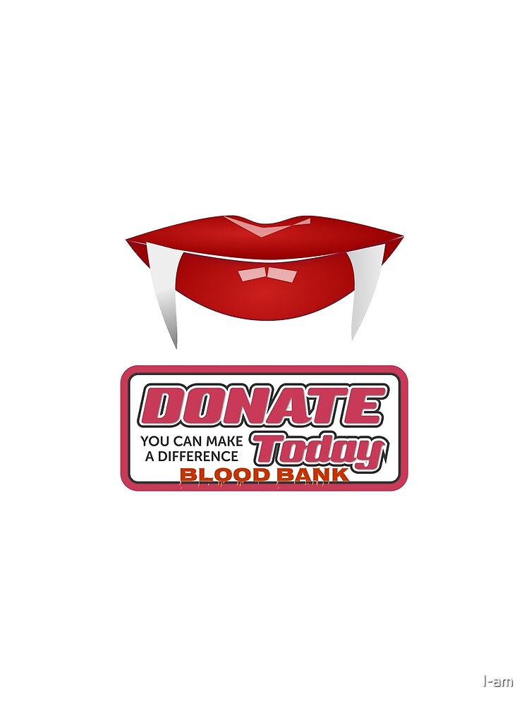 "Vampire blood bank" T-shirt for Sale by I-am | Redbubble | vampire ...
