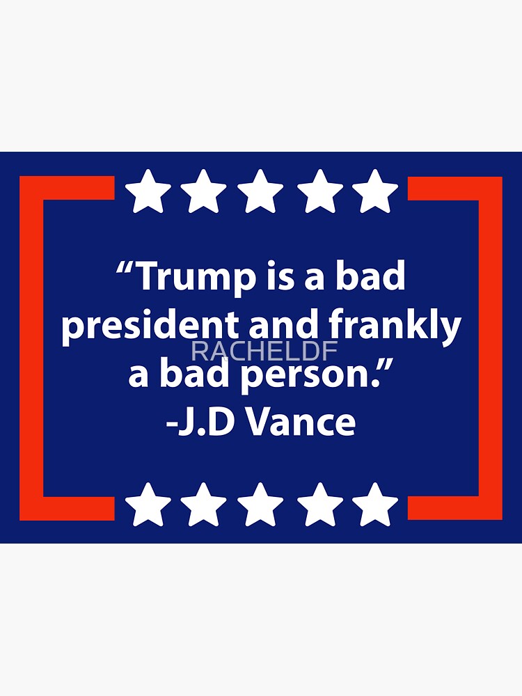 "J.D. Vance anti Trump quote " Sticker for Sale by RACHELDF | Redbubble