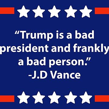 "J.D. Vance anti Trump quote " Sticker for Sale by RACHELDF | Redbubble