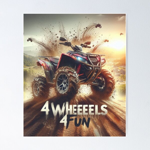 "4wheels4fun quad bike atv" Poster for Sale by TheZyUzone | Redbubble
