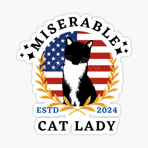 "Miserable Cat Lady (USA Edition) " Sticker for Sale by GizmosBestMerch ...