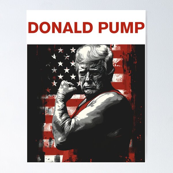 "Trump 2024: Donald Pump" Poster for Sale by TrumpApparel | Redbubble
