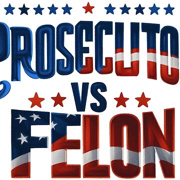 "Prosecutor Vs Felon" Sticker for Sale by vectcd | Redbubble