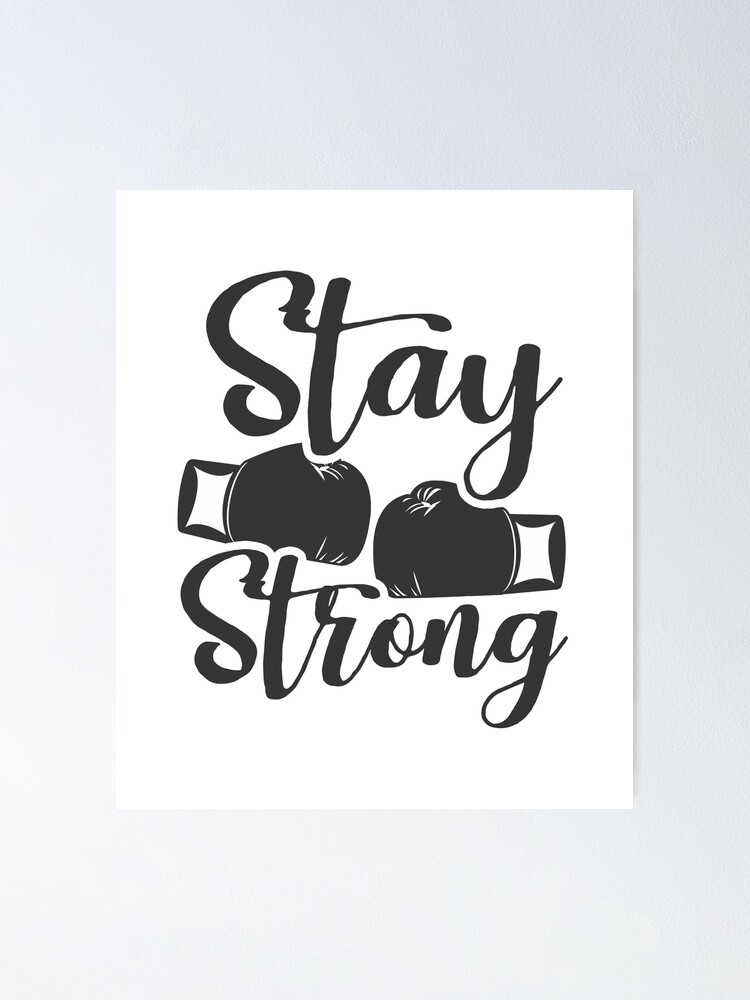 "Stay Strong Motivational Boxing" Poster by CreativeStrike | Redbubble