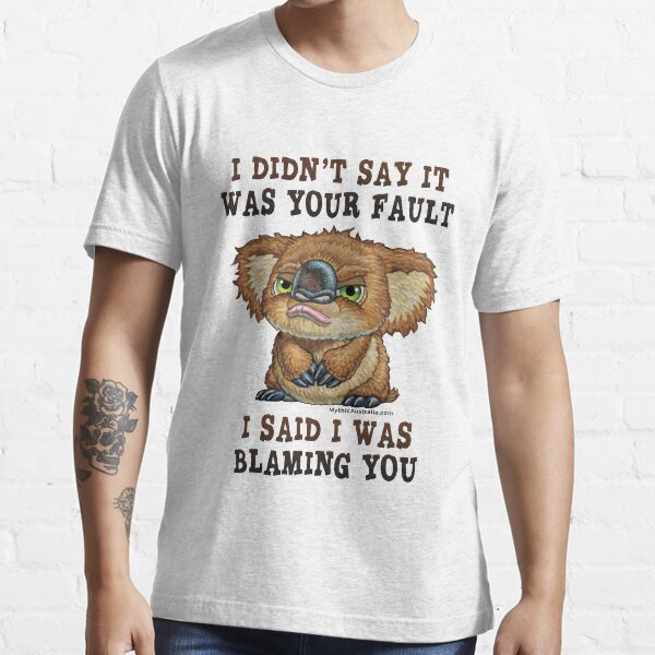 "Drop Bear YOUR Fault" T-shirt for Sale by mythicaustralia | Redbubble ...