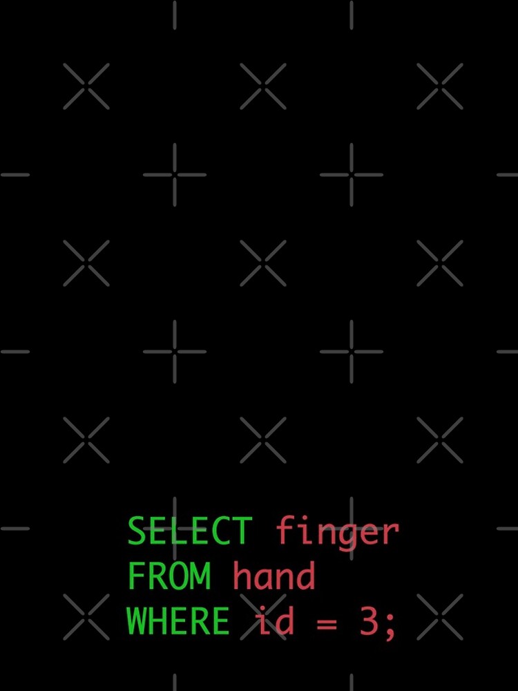 "SQL query humor select finger from hand where id = 3" iPhone Case for ...