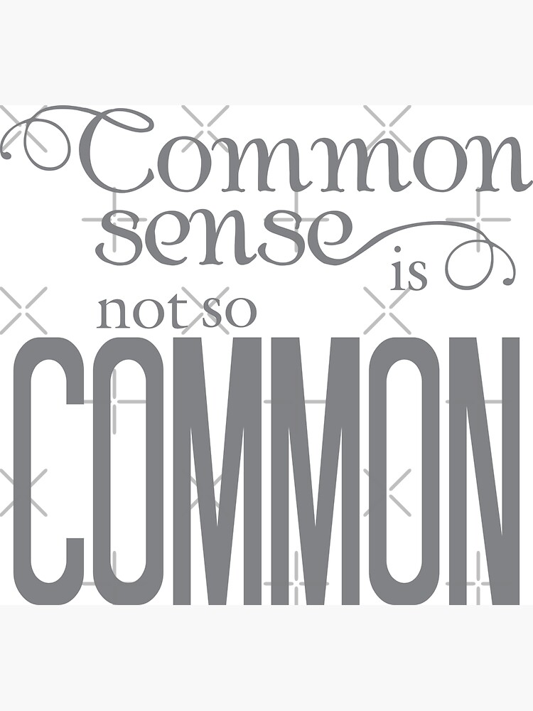 "common sense is not so common" Magnet for Sale by kathrynne | Redbubble