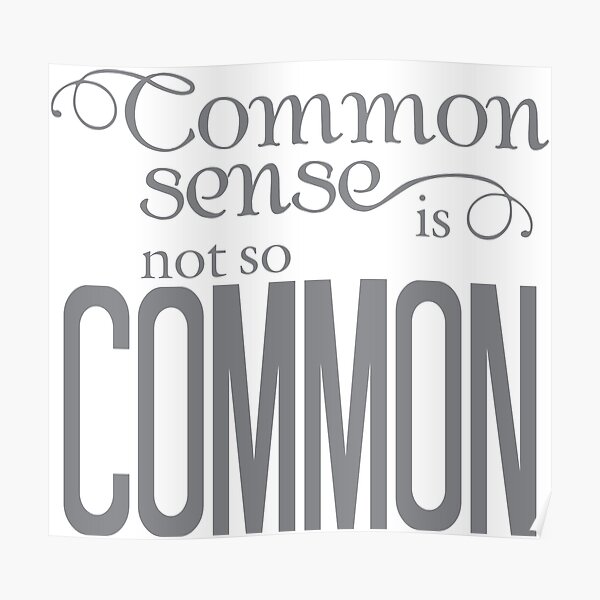 Common Sense Posters | Redbubble