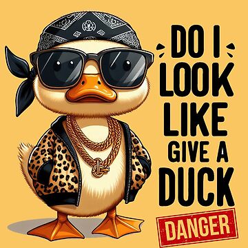 "Boss Duck Vibes: 'Do I Look Like I Give a Duck?' - Funny and Cool Duck ...