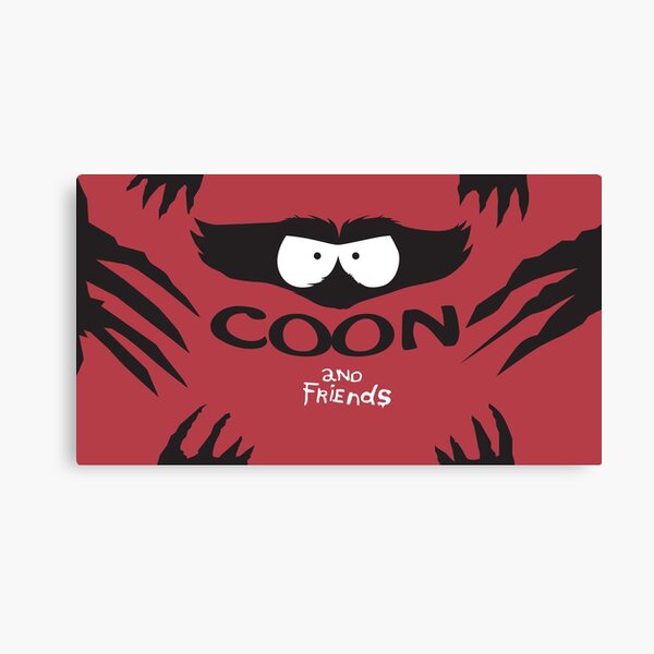 Coon And Friends Wall Art | Redbubble