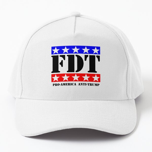 "FDT: Pro-America Anti-Trump" Cap for Sale by johntangus | Redbubble