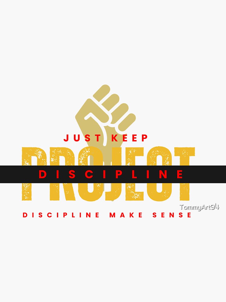 "Just Keep Discipline" Sticker for Sale by TommyArt94 | Redbubble